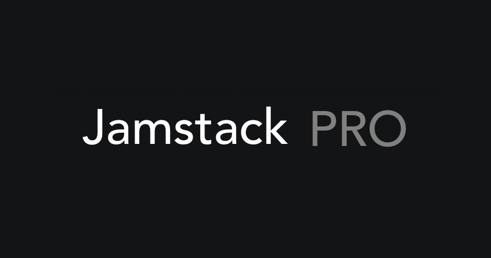 What is the Jamstack?